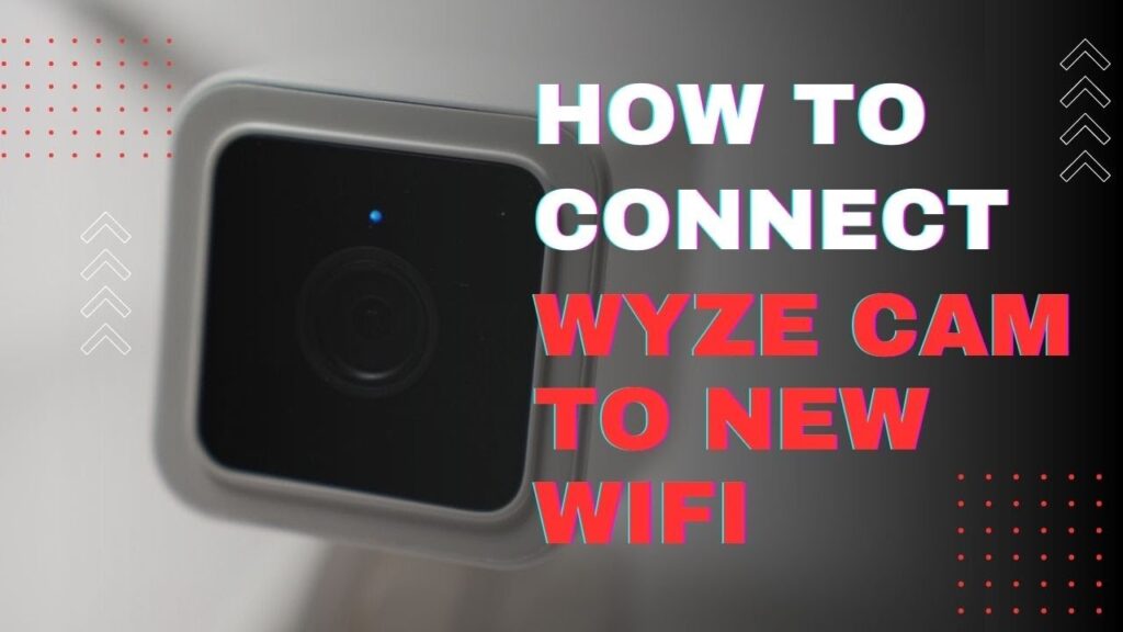 How to Connect Wyze Camera to Wifi - AdvisorBIT
